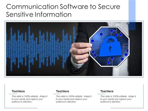 Communication Software To Secure Sensitive Information Presentation