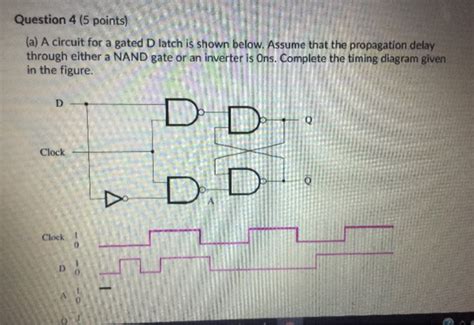 Solved Question 4 5 Points A A Circuit For A Gated D