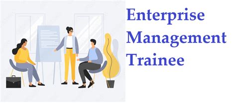 Enterprise Management Trainee Nurturing Tomorrows Leaders