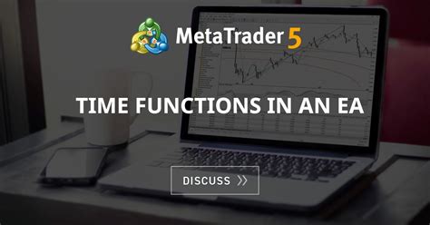 Time Functions In An Ea Day Trading Mql4 And Metatrader 4 Mql4
