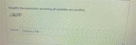 solved simplify the expression assuming all variables are