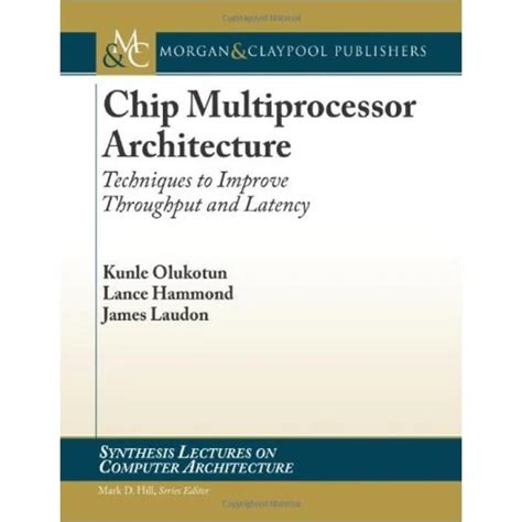 خرید و قیمت دانلود کتاب Chip Multiprocessor Architecture Techniques To Improve Throughput And