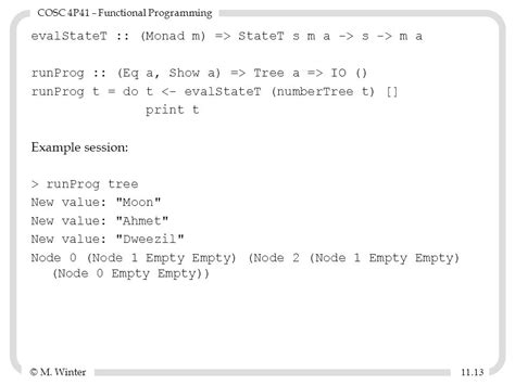 M Winter COSC 4P41 Functional Programming Further Features Of