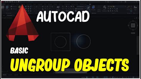 autocad how to ungroup objects youtube