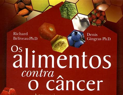 Jornada Contra O Câncer Os Alimentos Contra O Câncer