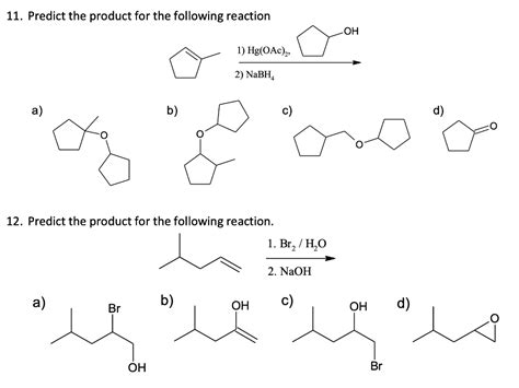 Solved 11 Predict The Product For The Following Reaction 1 Chegg