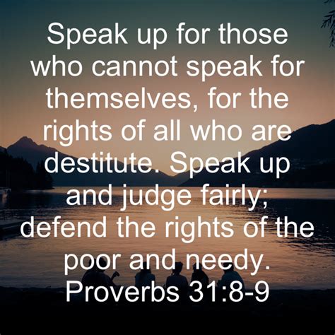 Proverbs Speak Up For Those Who Cannot Speak For Themselves For