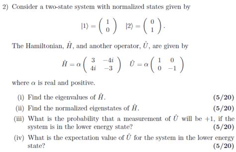 Solved 2 Consider A Two State System With Normalized States Chegg Com