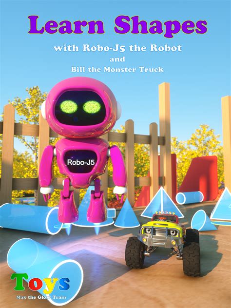 Prime Video Learn Shapes With Robo J5 The Robot And Bill The Monster Truck