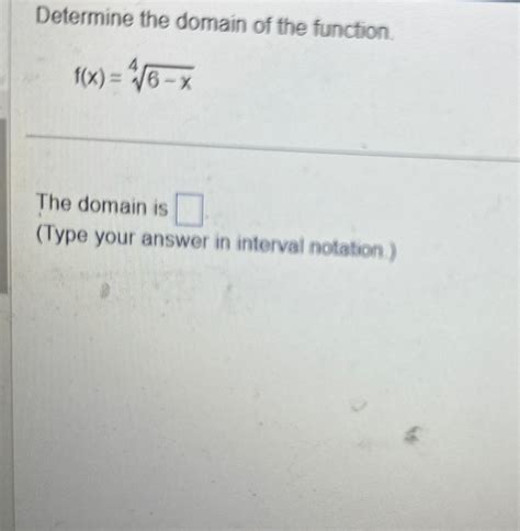 Solved Determine The Domain Of The Function F X X The Chegg Com
