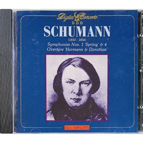 Schumann Robert Symphonies Nos 1 Spring And 4 Cd