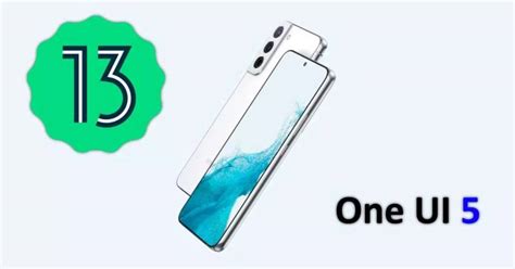 Como Receber A One Ui 5 Com Android 13 No Seu Smartphone Samsung Antes