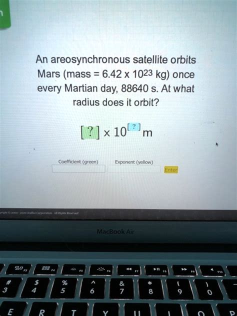 Solved An Areosynchronous Satellite Orbits Mars Mass 6 42 X 10 23