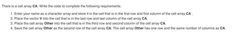 Solved There Is A Numeric Array Matrix X And A Cell Array