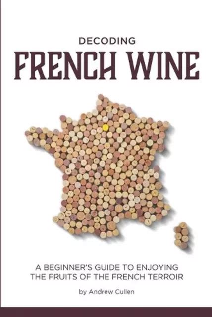 DÉCODAGE DU VIN français guide du débutant pour profiter des fruits du Te français EUR
