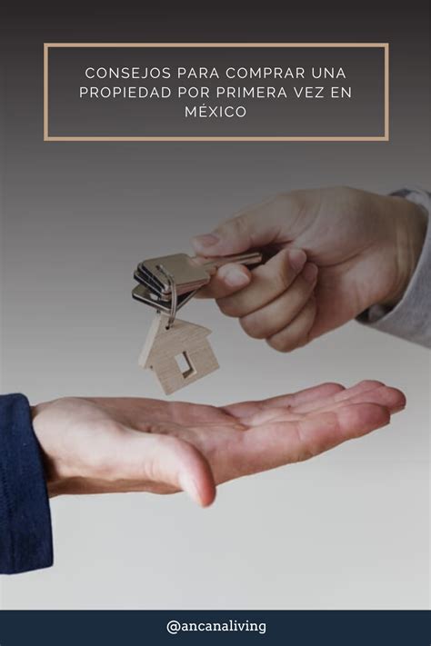 Consejos Para Comprar Una Propiedad Por Primera Vez En México