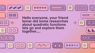 Quadratic Functions Powerpoint For Eleven Graders PPTX Science