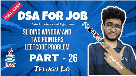 Sliding Window And Two Pointers Part 26 Dsa In Java In Telugu Youtube