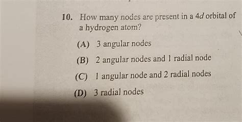 Solved How Many Nodes Are Present In A 4d ﻿orbital Of A