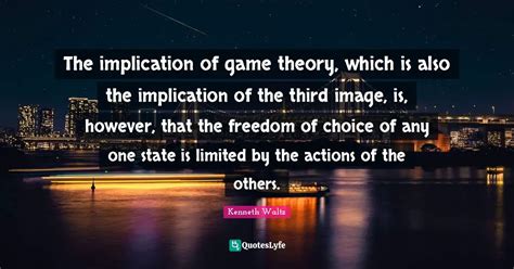 The Implication Of Game Theory Which Is Also The Implication Of The T