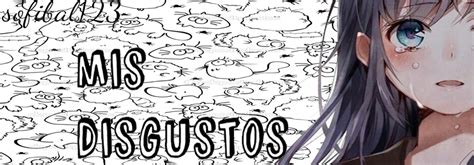 Mis Disgustos Cdm By Mitzu09 On Deviantart