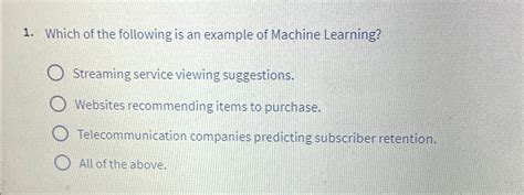 Solved Which Of The Following Is An Example Of Machine