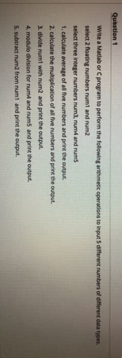 Solved Question 1 Write A Matlab Or C Program To Perform The