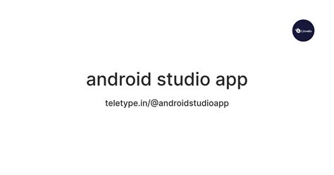 Android Studio App — Teletype