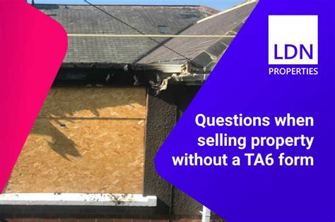 Selling Property Without Ta6 Form Ldn Properties