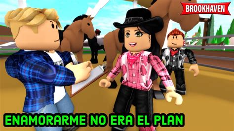 ENAMORARME NO ERA EL PLAN Roblox Brookhaven Rp Mini Pelicula Historia De Roblox YouTube