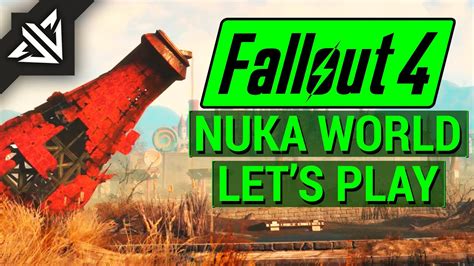 FALLOUT 4 NUKA WORLD Let S Play Part 1 JOURNEY TO NUKA WORLD PC