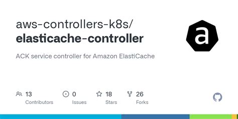 GitHub Aws Controllers K8s Elasticache Controller ACK Service