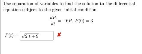 solved use separation of variables to find the solution to