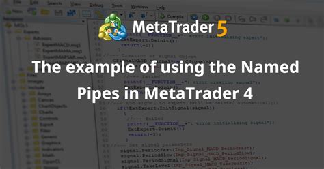 Free Download Of The The Example Of Using The Named Pipes In Metatrader 4 Script By