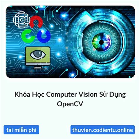 Khóa Học Computer Vision Sử Dụng Opencv