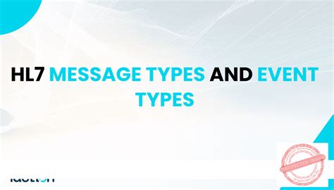 Guide To Hl7 Message Types And Event Types