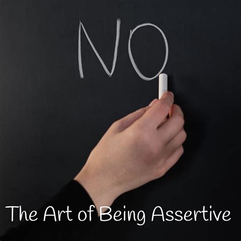 The Art Of Assertiveness
