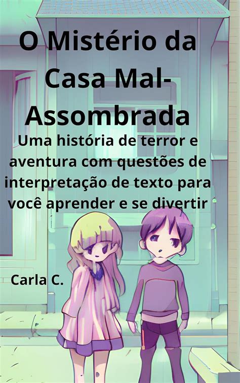 Amazon br eBooks Kindle O Mistério da Casa Mal Assombrada Uma