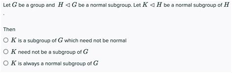 Solved Let G Be A Group And H G Be A Normal Subgroup Let
