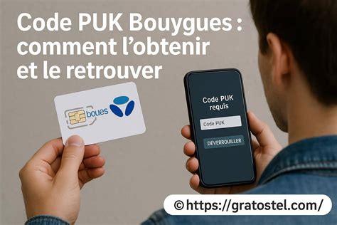 Code Puk Bouygues Guide Pour Lobtenir Et Le Retrouver