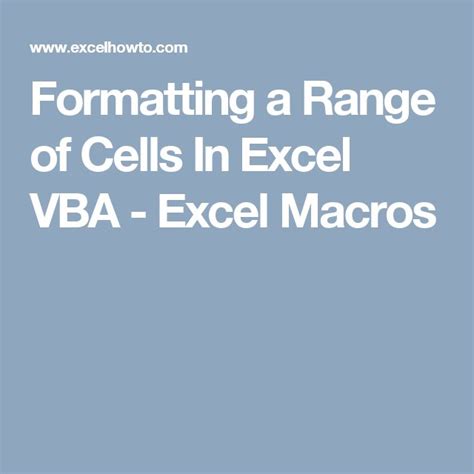 Formatting A Range Of Cells In Excel VBA Excel Macros Excel Macros Macros Excel