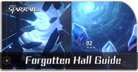 Forgotten Hall Guide Honkai Star RailGame8