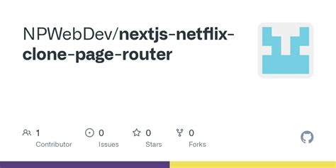GitHub NPWebDev Nextjs Netflix Clone Page Router