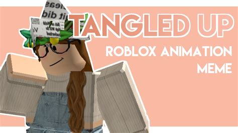 Tangled Up Roblox Animation Meme Youtube