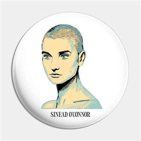 Sinead O Connor Sinead Oconnor Pin Teepublic