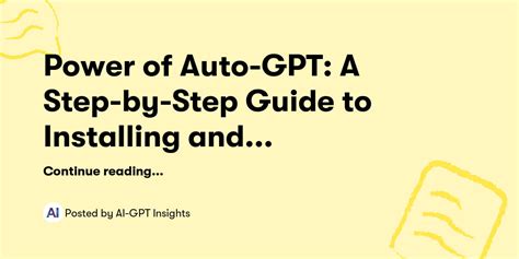 Power of Auto-GPT: A Step-by-Step Guide to Installing and Utilizing ...