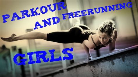 Best Freerunning And Parkour Girls Youtube