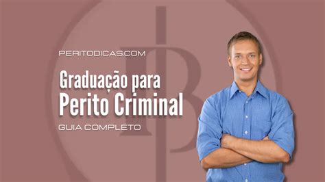 Qual Graduação Fazer Para Ser Perito Criminal Guia Completo