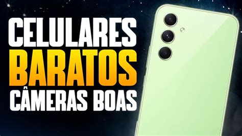 5 CELULARES BONS E BARATOS CÂMERA BOA 2024 YouTube