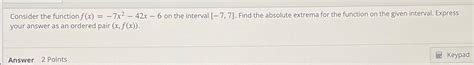 Solved Consider The Function F X 7x2 42x 6 ﻿on The